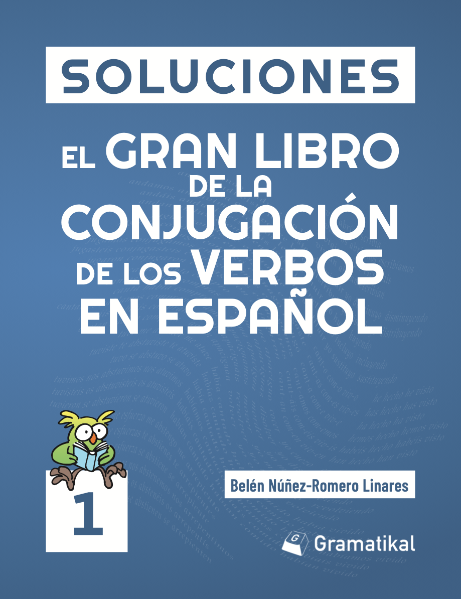 Soluciones de los ejercicios del El gran libro de la conjugación de los ...